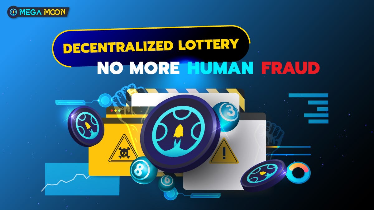 Decentralized Lottery: No More Human Fraud | by MegaMoon | Medium