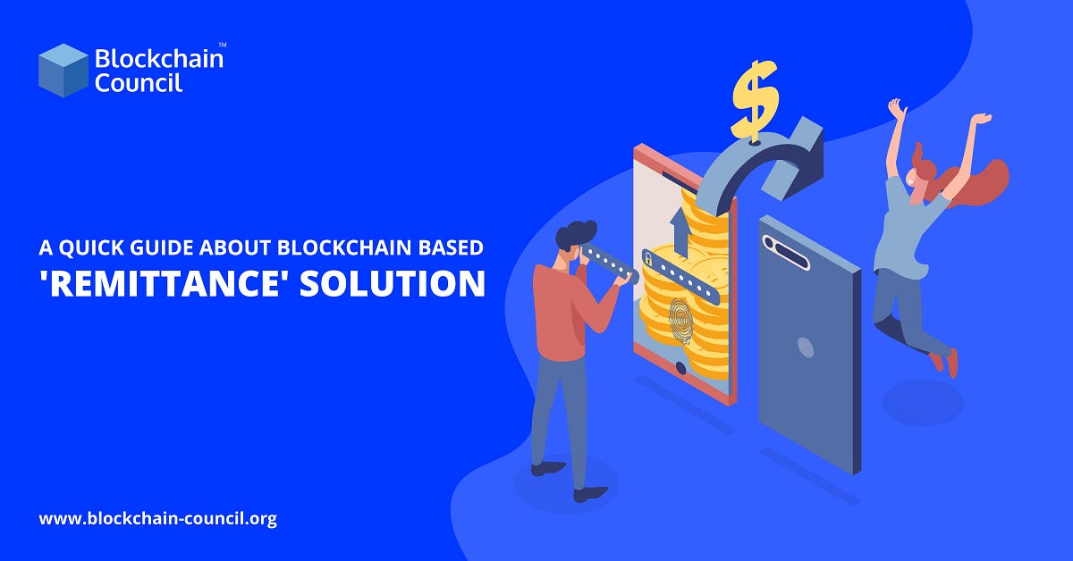 A quick guide about Blockchain-based ‘remittance’ solution | by Sophia ...