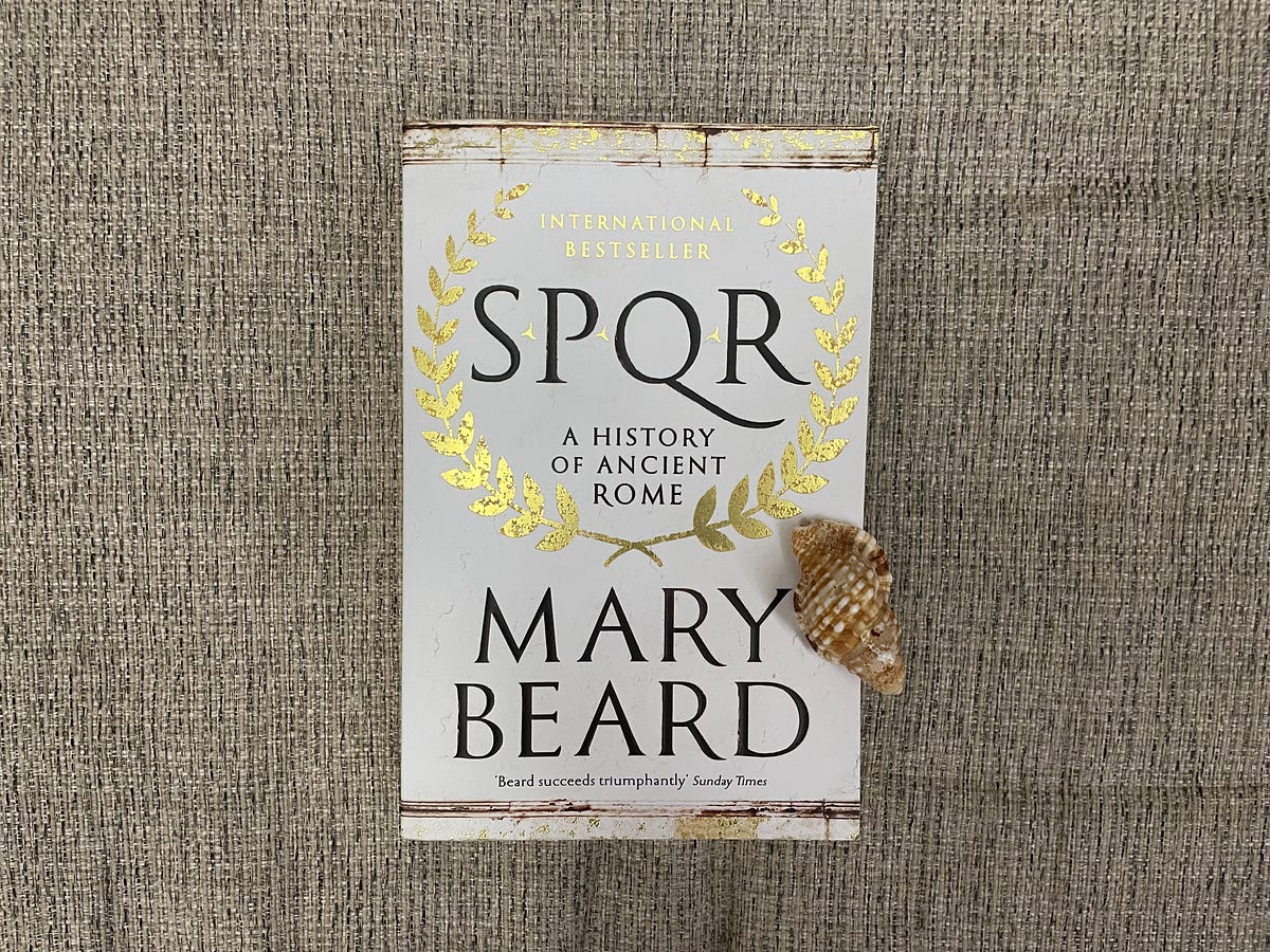 SPQR: A History of Ancient Rome by Mary Beard | by Afnan Alobaidli ...