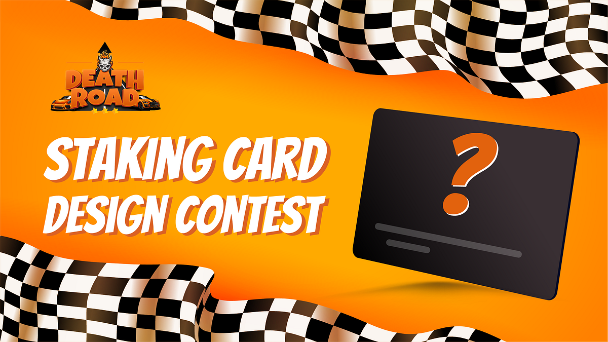 Design Contest — Create The DeathRoad Staking Card! | by DeathRoad.io ...