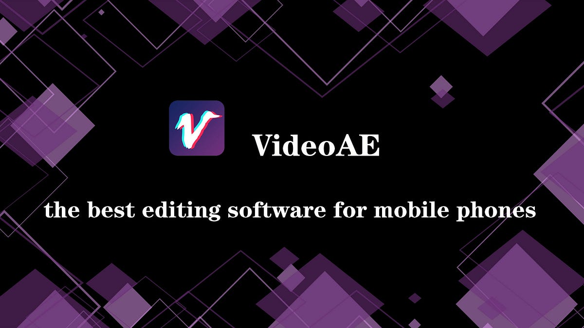 VideoAE — -the best editing software for mobile phones | by Snapemoji ...