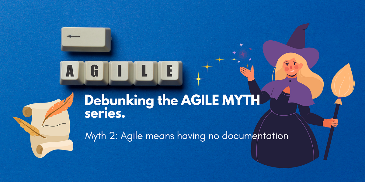 Agile Documentation: Dispelling the Myth & Ensuring Compliance | Medium
