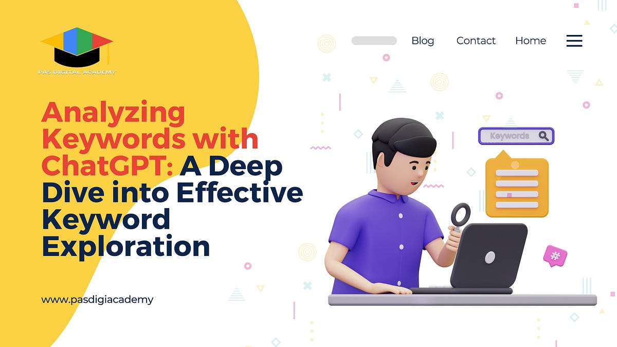 Analyzing Keywords with ChatGPT: A Deep Dive into Effective Keyword Exploration | by PAS DIGITAL ...