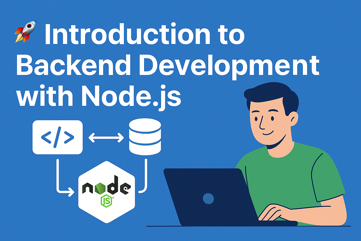 🚀 Introduction to Backend Development with Node.js | by Lucky_chauhan | Aug, 2025 | Medium
