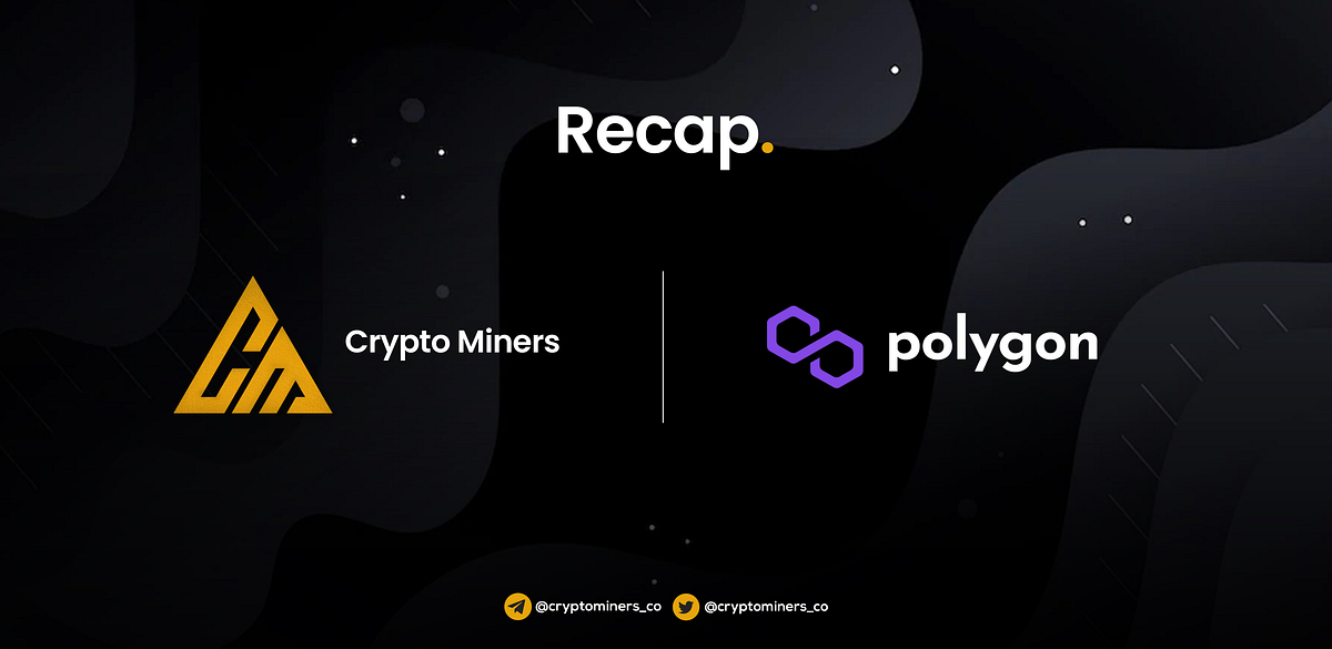 AMA Recap: CRYPTO MINERS X POLYGON | by CRYPTO MINERS | Medium