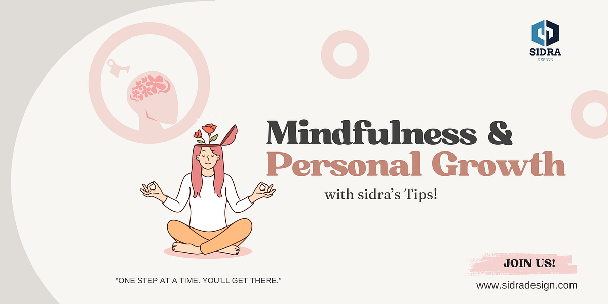 Mindfulness and Personal Growth. Developing an Upbeat Attitude | by ...