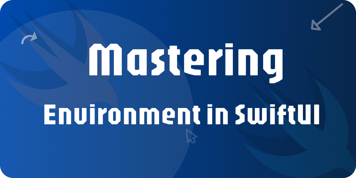 Mastering Environment in SwiftUI. SwiftUI’s environment tools have… | by Jerry PM | Stackademic