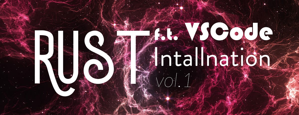 Install Rust in VSCode - MonLes - Medium
