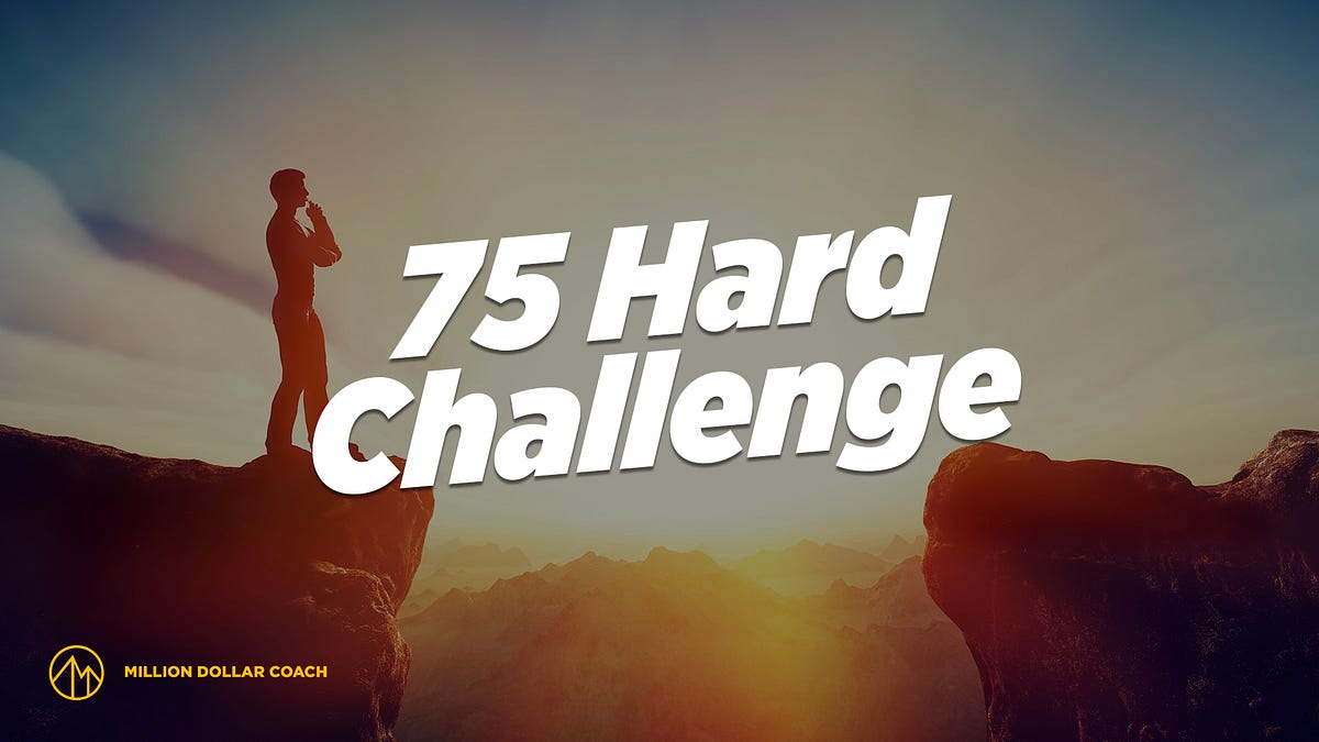 75 Hard Challenge. I want to bring your attention to a… | by Taki Moore ...