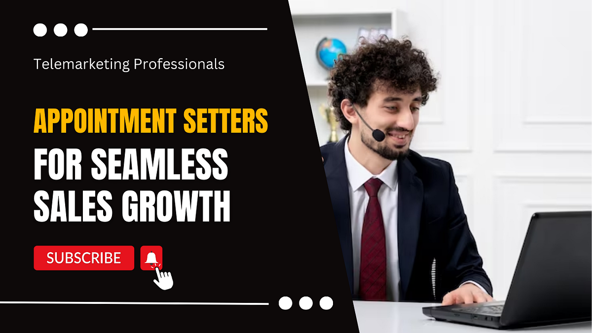 Appointment Setters for Seamless Sales Growth | by Telemarketing ...