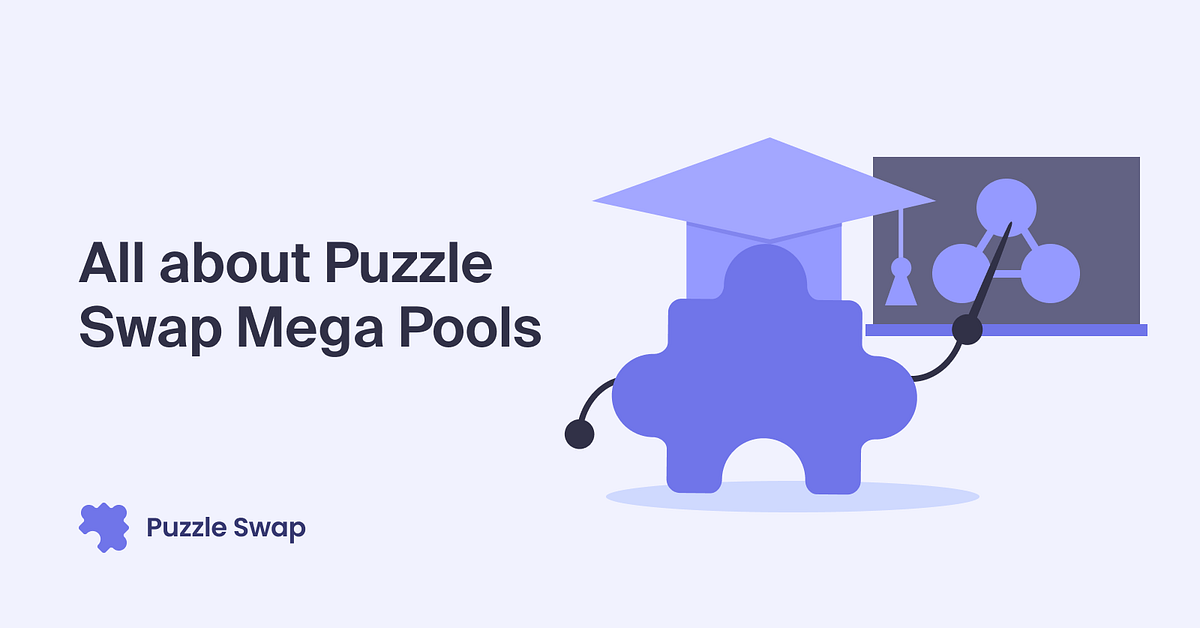 Puzzle Swap mega pools: How it works | by Puzzle Network | Medium