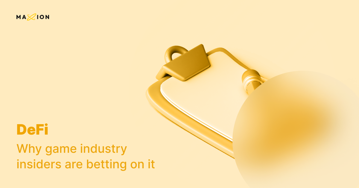 DeFi: Why game industry insiders are betting on it | by Maxion Tech | Medium