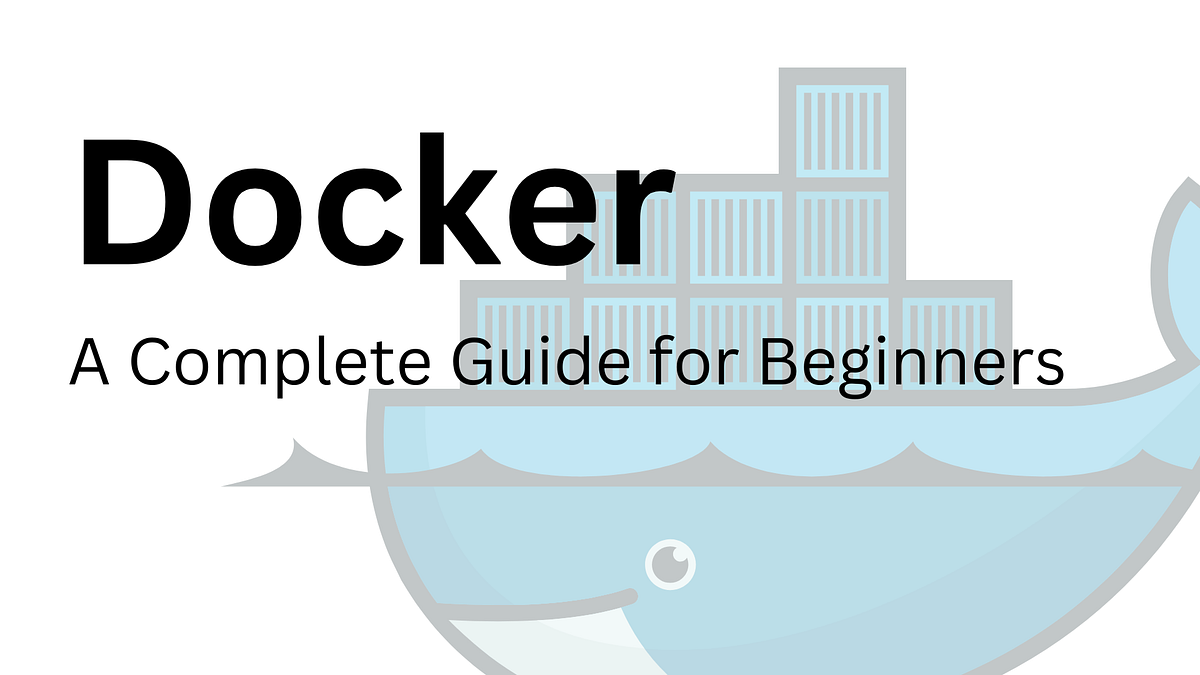 Docker: A Complete Guide for Beginners | by Abdul Rauf | Apr, 2025 | Medium