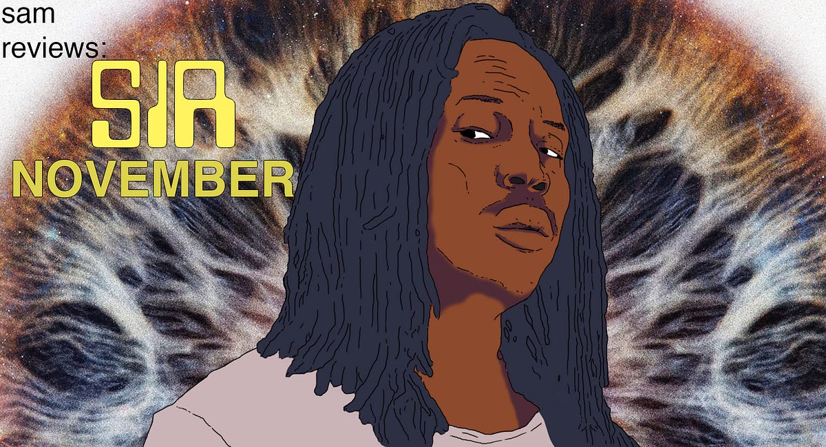 JANUARY ALBUM REVIEWS: SiR | November | by Sam Reynolds | Medium