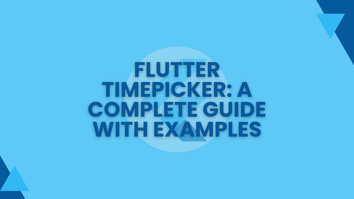 Flutter TimePicker: A Complete Guide with Examples | by Developer Hub | Flutter Hub | Medium
