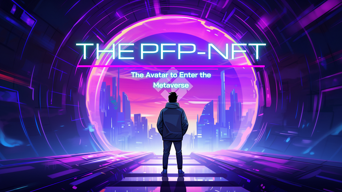 The PFP-NFT: The Avatar to Enter the Metaverse | by DEGA_official ...