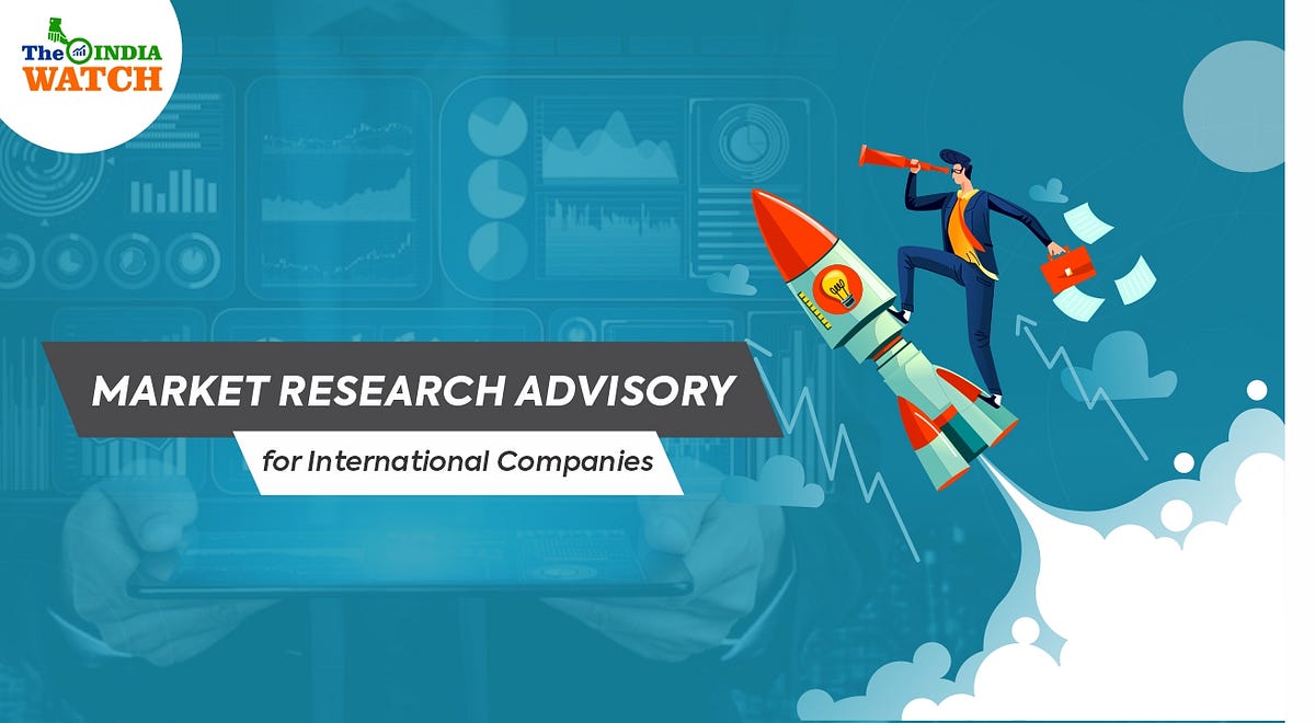 Market Research Advisory Services for International Companies to Grow ...