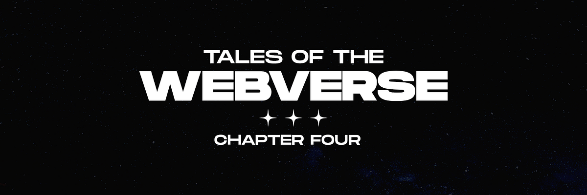 Tales of the Webverse: Chapter Four | by Webverse | Medium