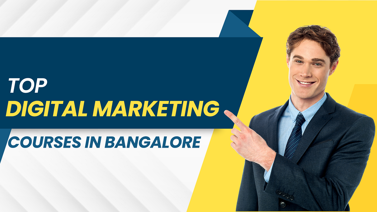 Top Digital Marketing Courses in Bangalore | by Sahara Kanwar | Apr ...