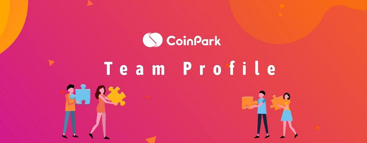 Team of CoinPark. Core members of CoinPark are all from… | by CoinPark ...