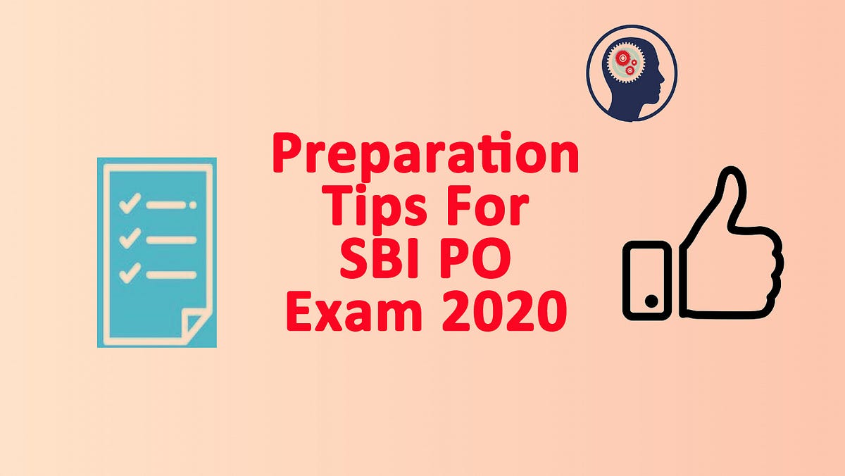 Preparation Tips For SBI PO Exam 2020 | by IBPS Guide | Medium