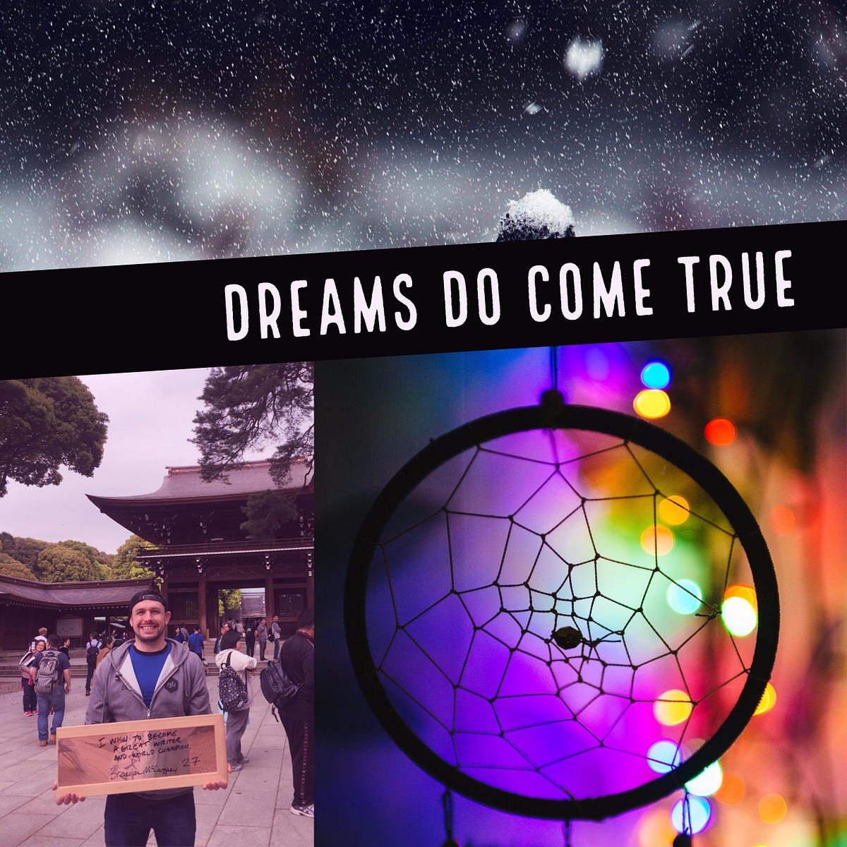 How To Make Our Dreams Come True. Writing is my dream. Or that’s what I ...