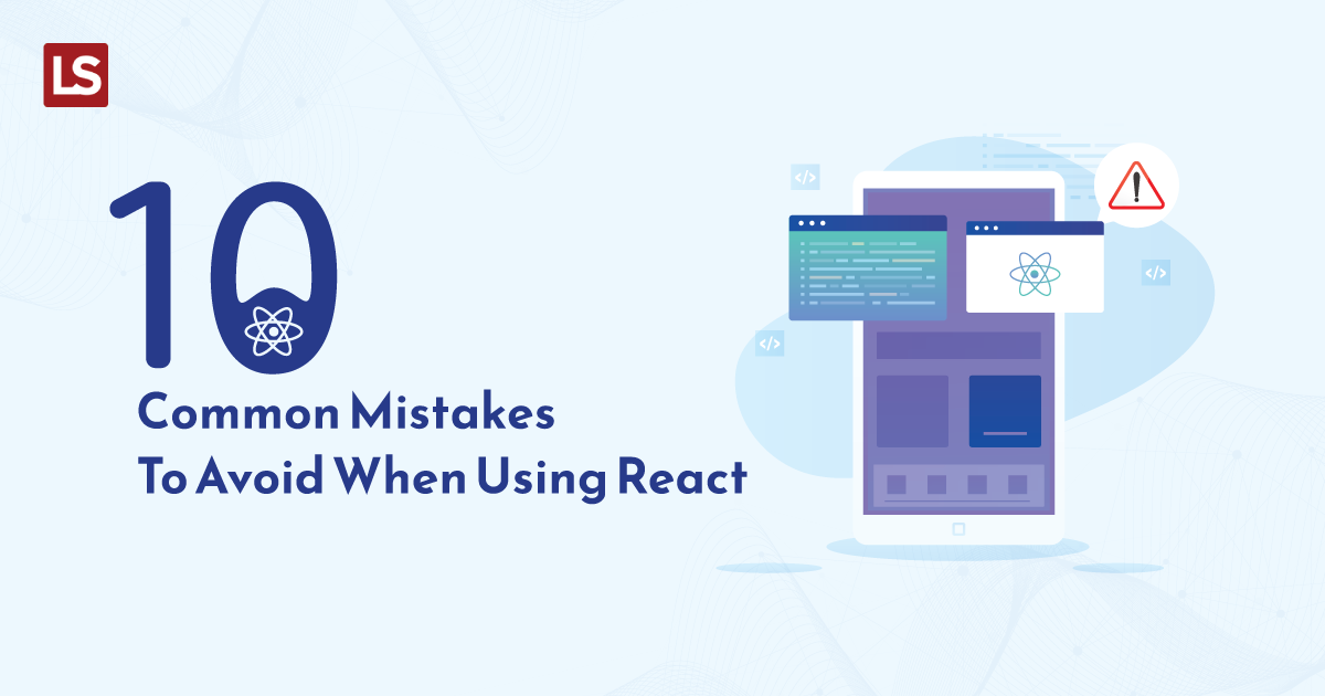 10 Common React Mistakes and How to Avoid Them | by Samuel Getachew | JavaScript in Plain English