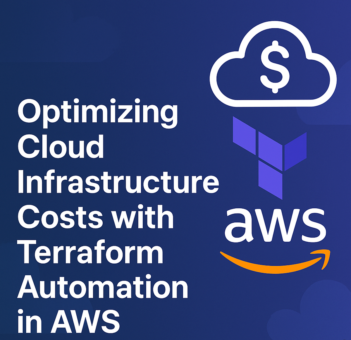 Optimizing Cloud Infrastructure Costs with Terraform Automation in AWS ...