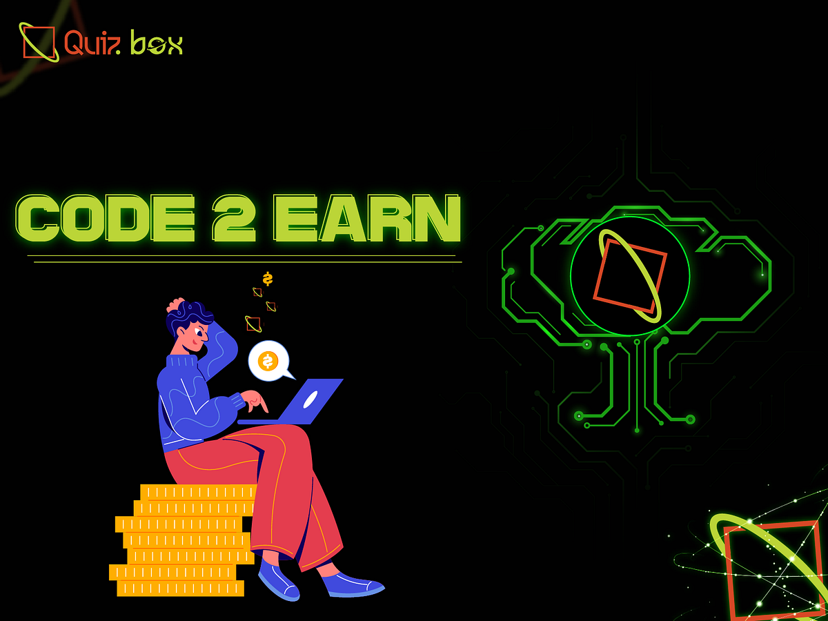 Code 2 Earn | QuizBox | DApp. In the fast-paced digital age we live ...