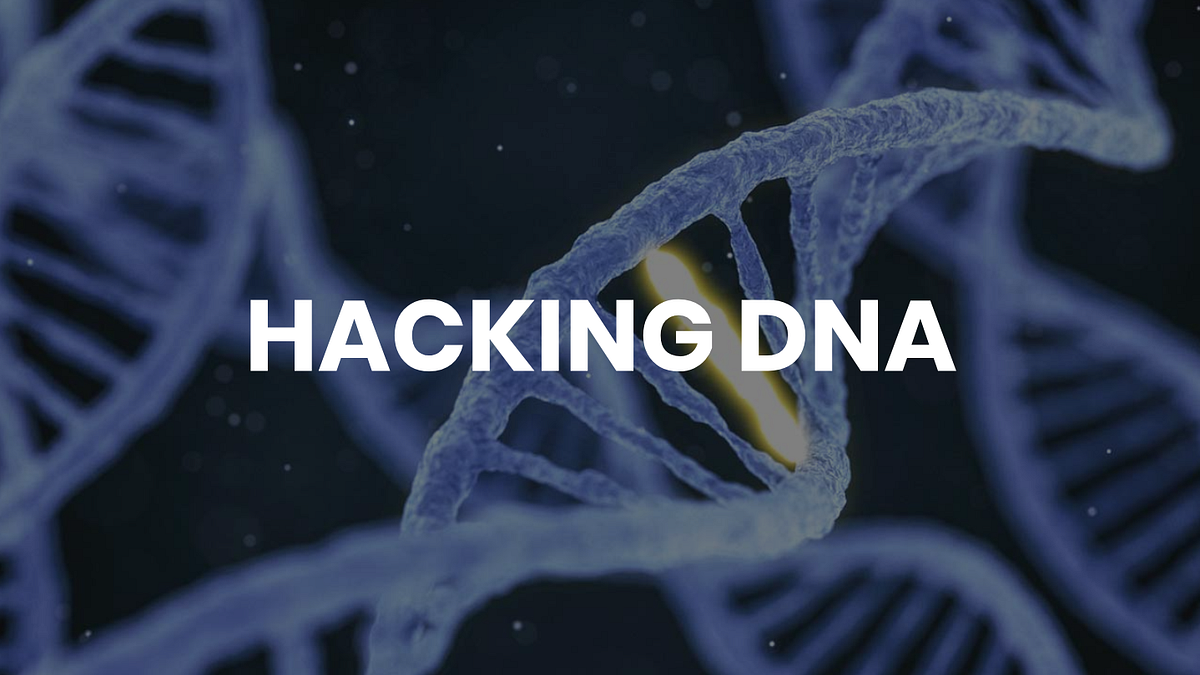 Synthetic Biology: Hacking the Genome (1/2) | by Ramy Zhang | Medium