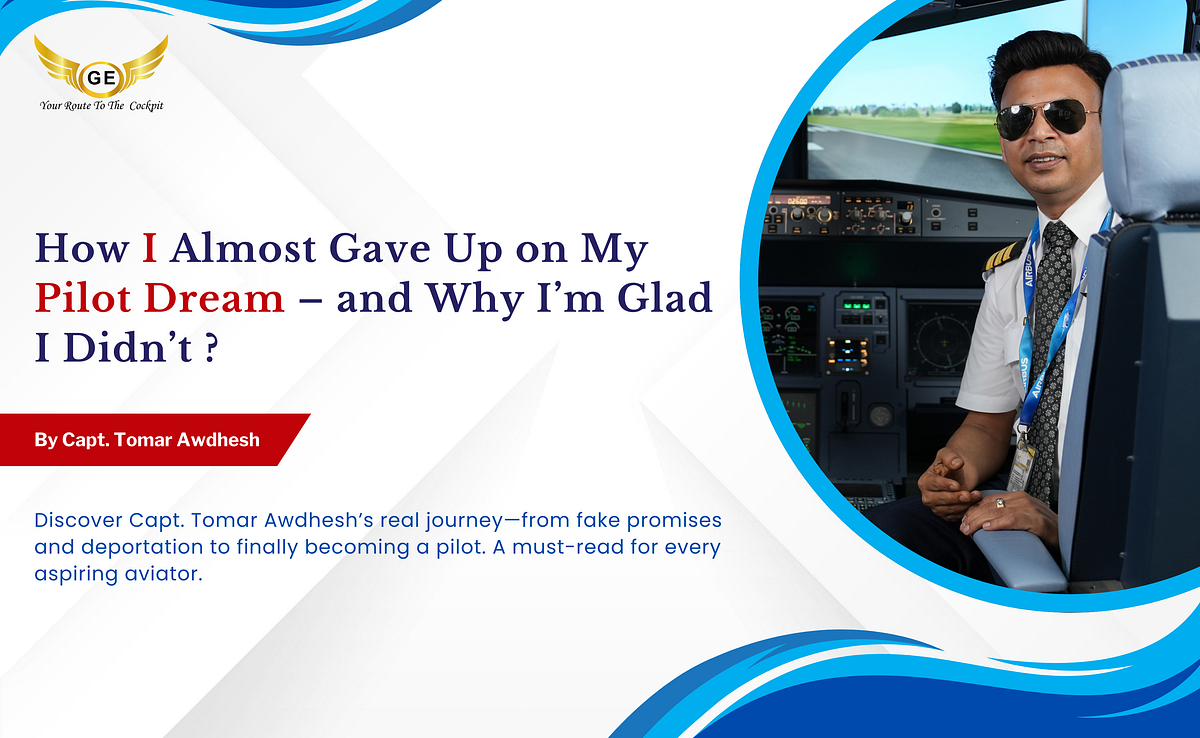 ️ How I Almost Gave Up on My Pilot Dream — and Why I’m Glad I Didn’t ...