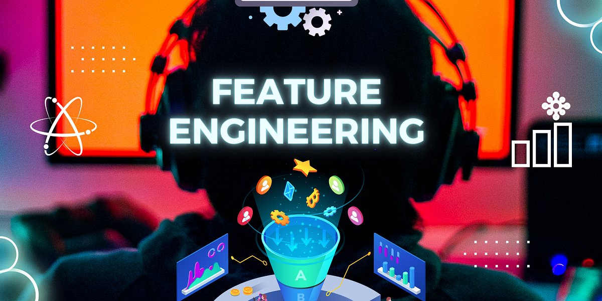 Unlocking the Power of Data: The Importance of Feature Engineering in ...