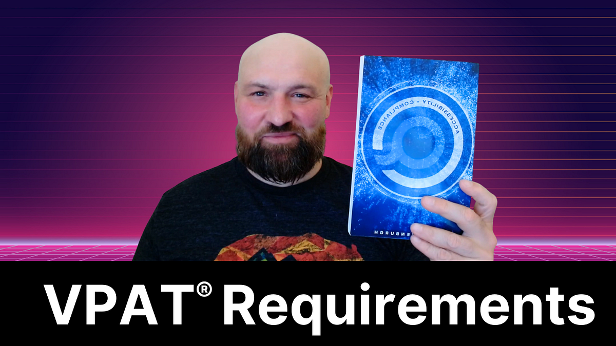 VPAT® Requirements: What Your ACR Must Include | by Kris Rivenburgh ...