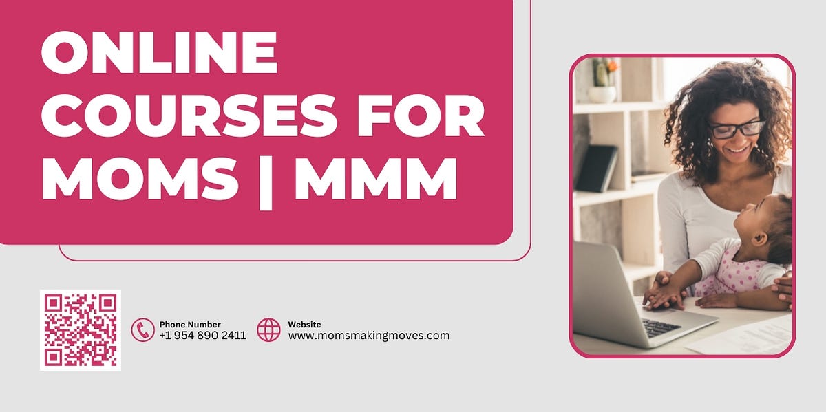 Top Online Courses For Moms in Florida | Moms Making Moves | by MOMS MAKING MOVES | Sep, 2024 ...