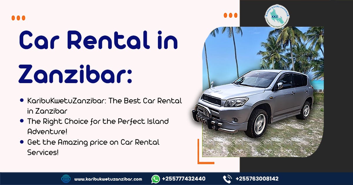 Explore Zanzibar with Cheap Car Rental Services | by Karibukwetu ...