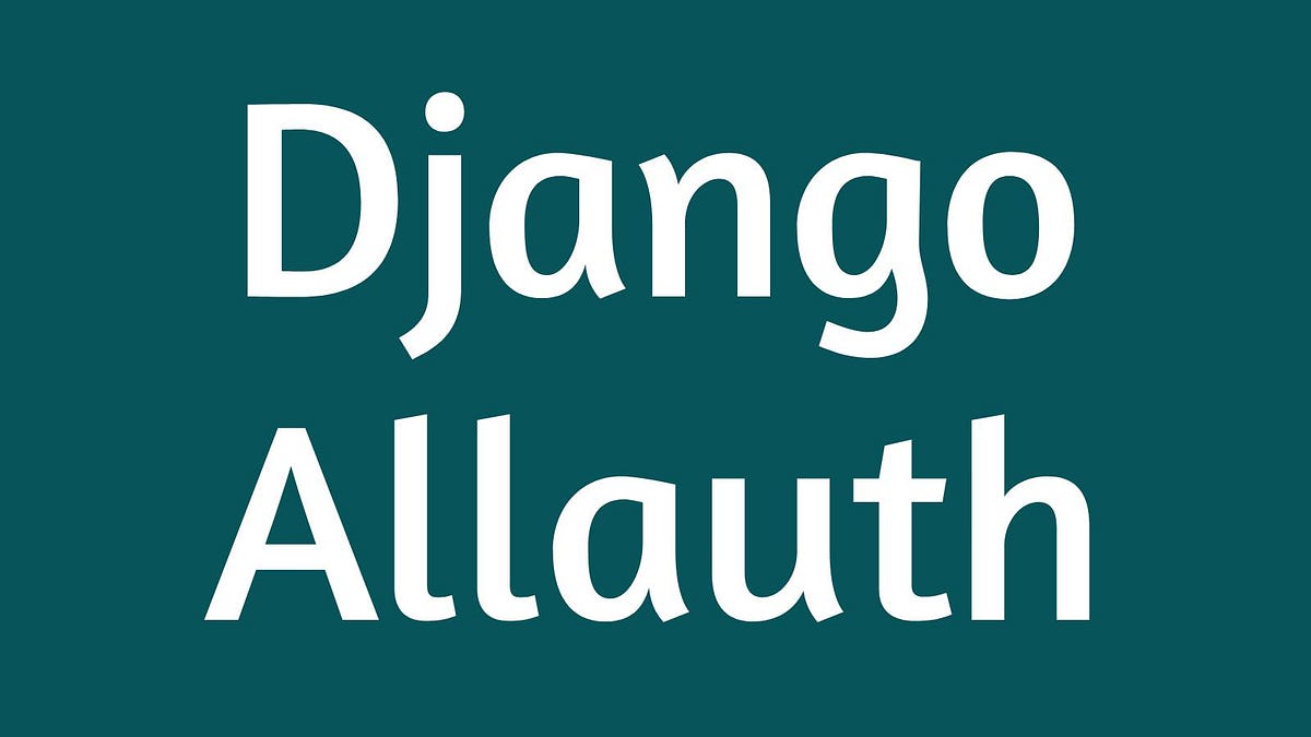 Beginner guide for django-allauth | by devang hingu | Medium