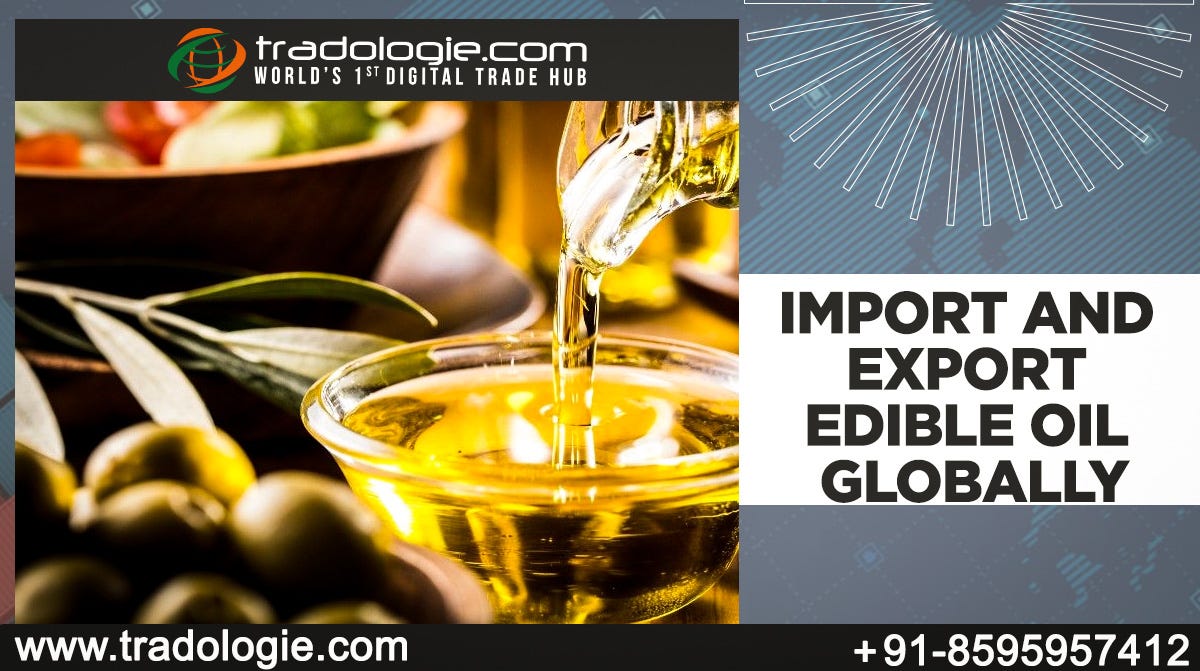Import and Export Edible Oil Globally - Tradologie - Medium