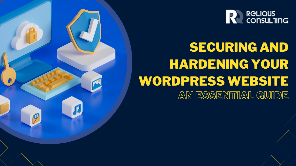 Securing and Hardening Your WordPress Website: An Essential Guide | by Reliqus Consulting | Medium