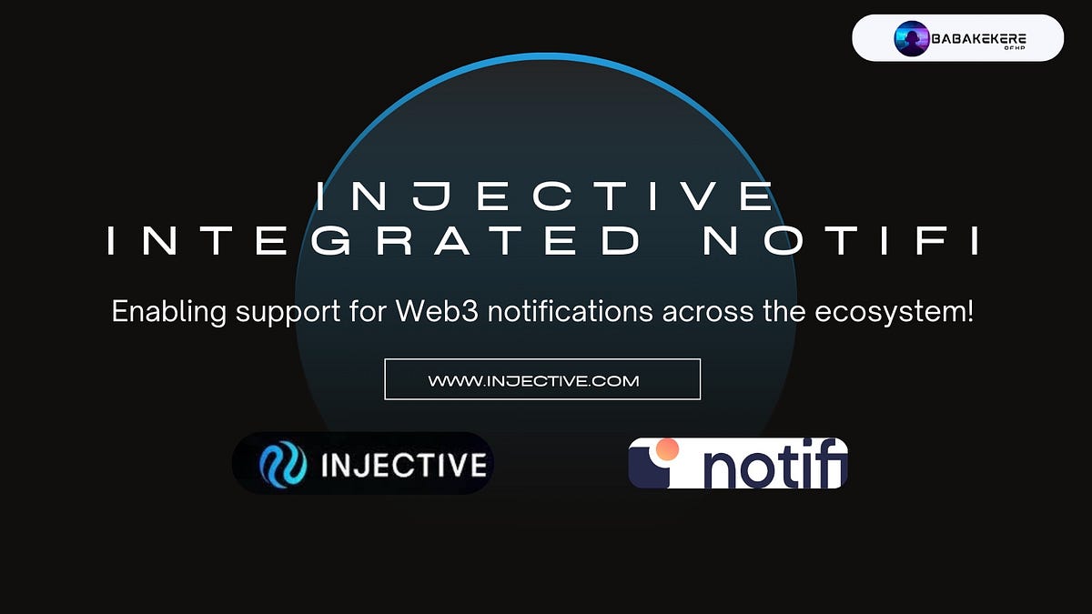 Injective officially integrates Notifi for the best Web3 notifications ...