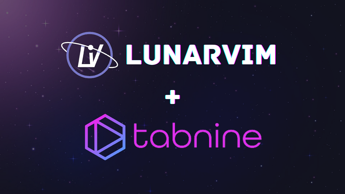 LunarVim: Tabnine AI Coding Assistant | by chris@machine | 𝐀𝐈 𝐦𝐨𝐧𝐤𝐬.𝐢𝐨 | Medium