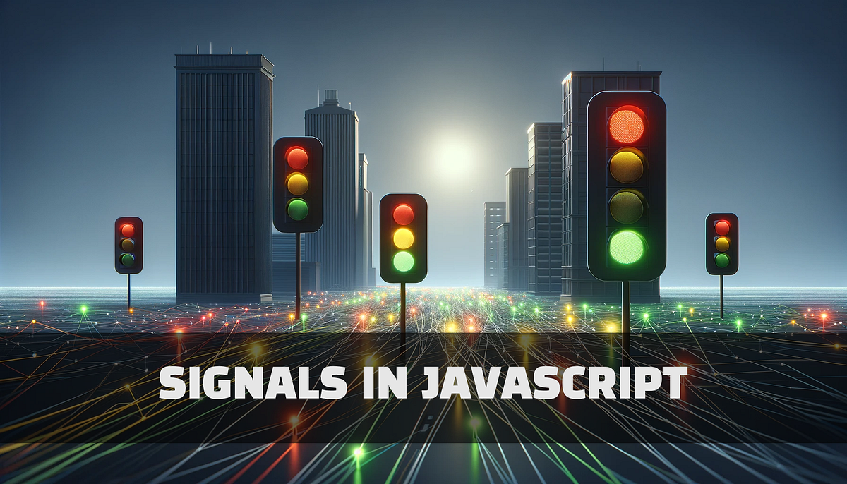 JavaScript Signal Concept and A Simple Implementation From Scratch. | by Md Sabit Islam Bhuiya ...