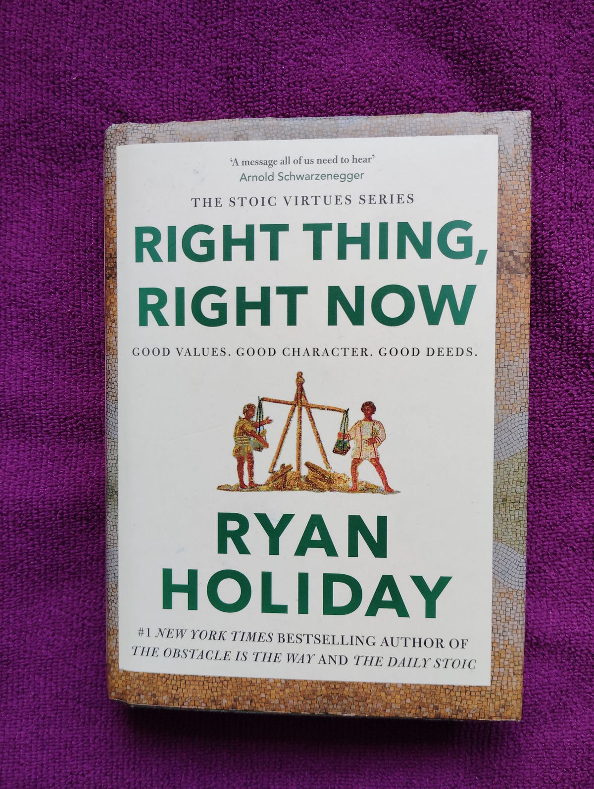 Right Thing,Right Now. Best Lines from Ryan holiday’s -Right… | by ...