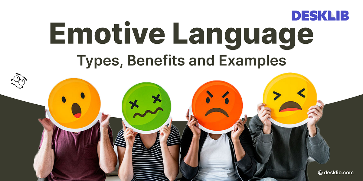 What Is Emotive Language Types Benefits And Examples By Thomas What Is Emotive Language Types Benefits And Examples By Thomas