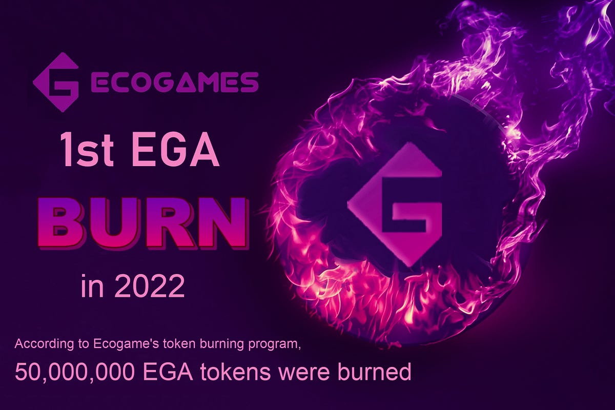 1st EGA token BURN. Light it up! | by EcoGames | Medium