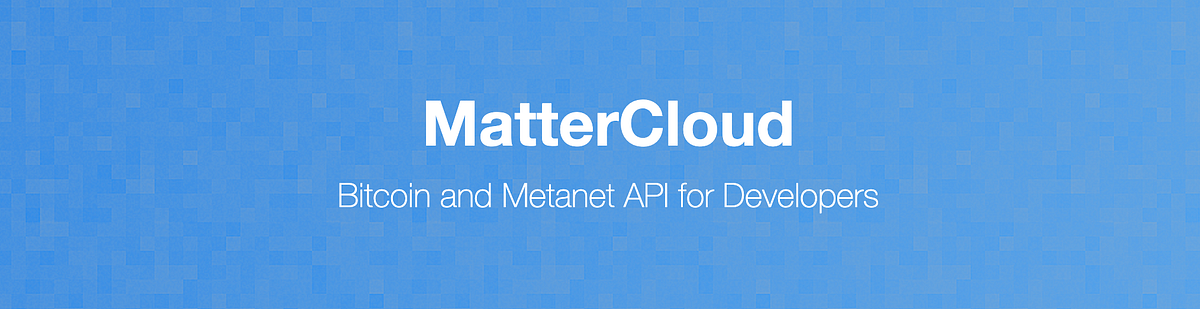 Launching MatterCloud: The Start of a New Type of Bitcoin Metanet ...