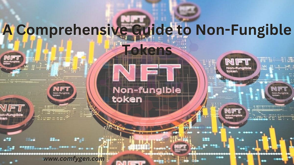 Unraveling NFTs: A Comprehensive Guide to Non-Fungible Tokens | by Shahrukh Khan | Medium
