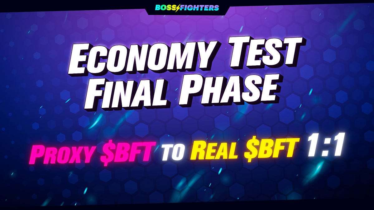 The Final Phase of the Economy Test is Here: Convert Proxy $BFT to Real ...