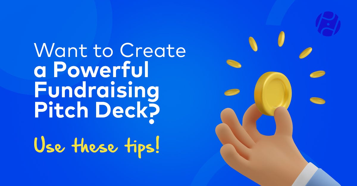Want to create a powerful Fundraising Pitch Deck? Use these tips! | by ...