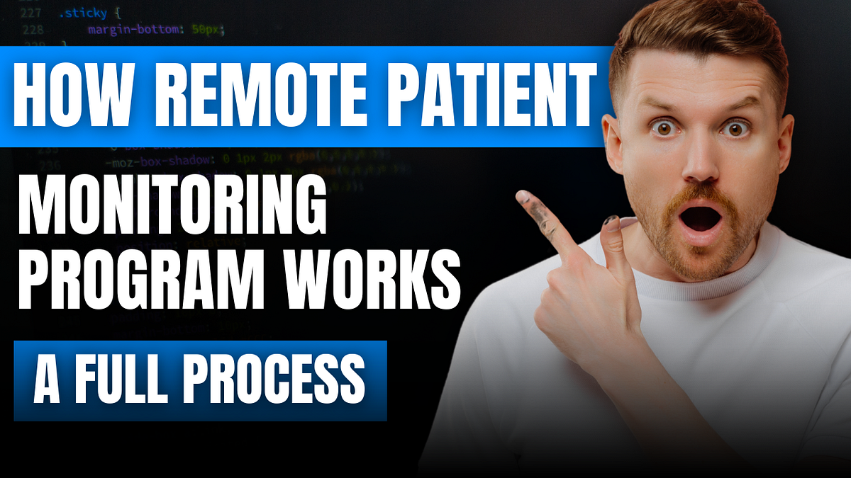 How Remote Patient Monitoring Program Works: A Full Process | Medium