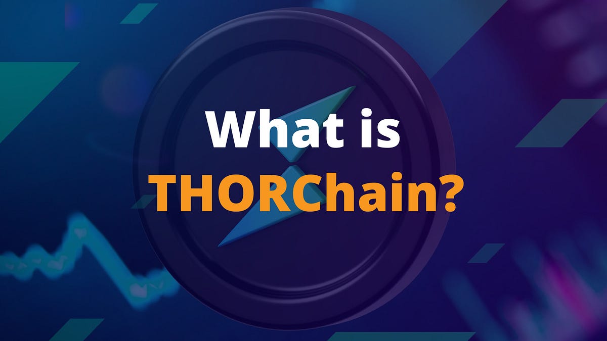 What is THORChain and How Does It Work? | by Slobodzeanb | Medium